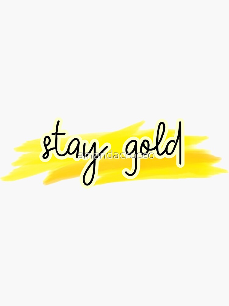 "Stay Gold" Sticker for Sale by amandacrocco | Redbubble