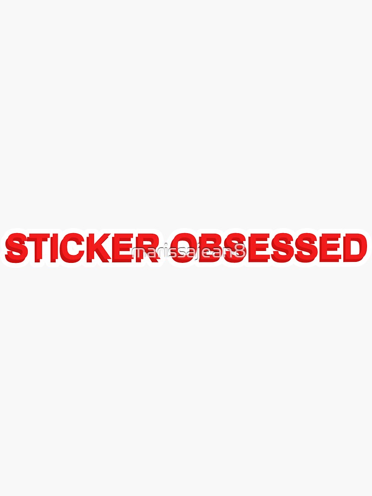 "sticker obsessed red" Sticker for Sale by marissajean8 | Redbubble