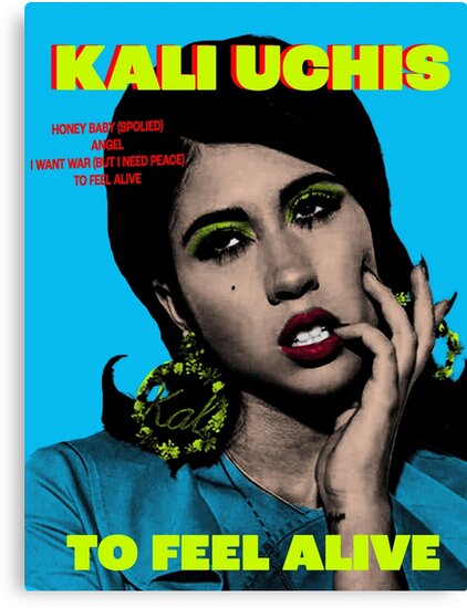 "Kali Uchis To Feel Alive Pop Art" Canvas Print by joliea20 | Redbubble