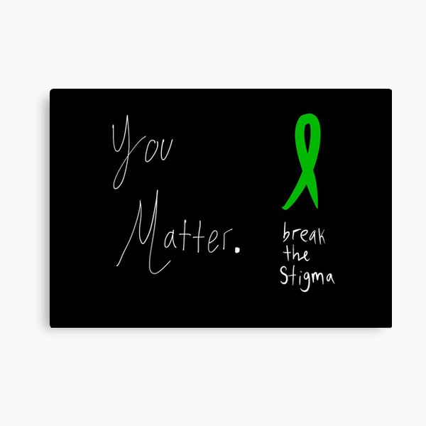 Break The Stigma Canvas Prints | Redbubble
