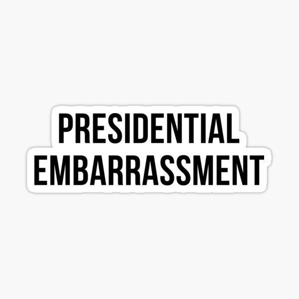 "Presidential Embarrassment" Sticker by designtree | Redbubble
