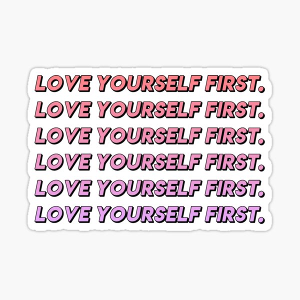 "love yourself first motivational quote sticker" Sticker for Sale by ...