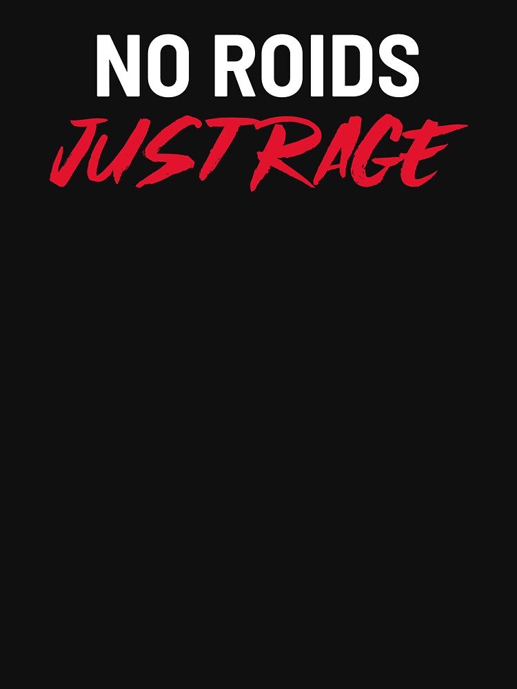 "No Roids, Just Rage, Fitness, Gym" T-shirt by cayasmj | Redbubble | no ...