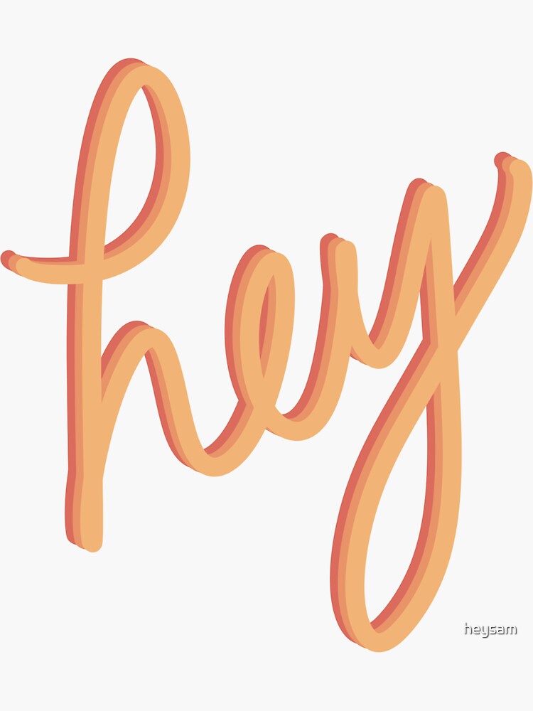 "Hey!" Sticker for Sale by heysam | Redbubble