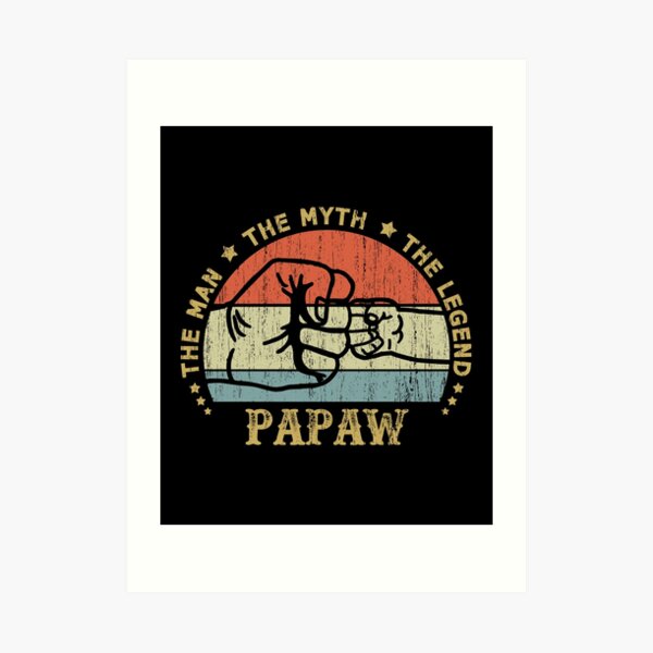 "Papaw - Gift for Papaw Grandpa Fathers Day Gift" Art Print for Sale by ...