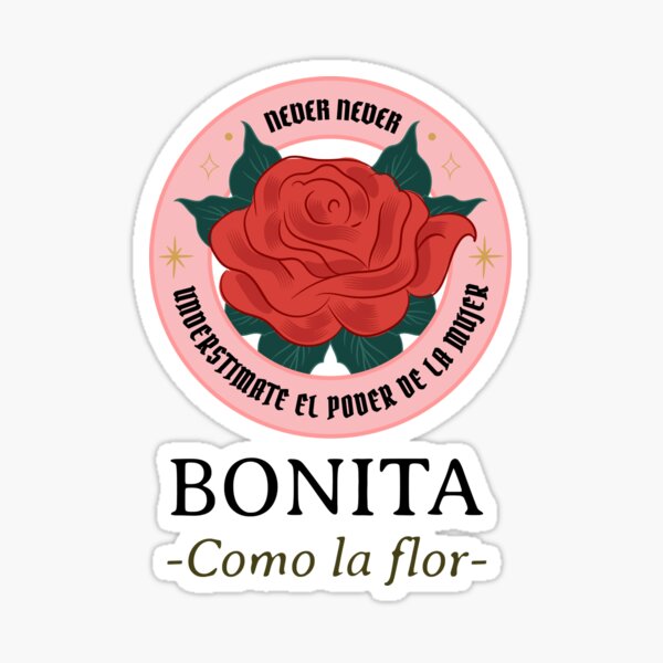 "Bonita Como la flor" Sticker by vyle0204 | Redbubble