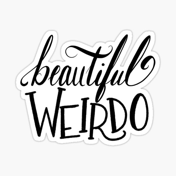 "Beautiful Weirdo" Sticker for Sale by winglessdani | Redbubble