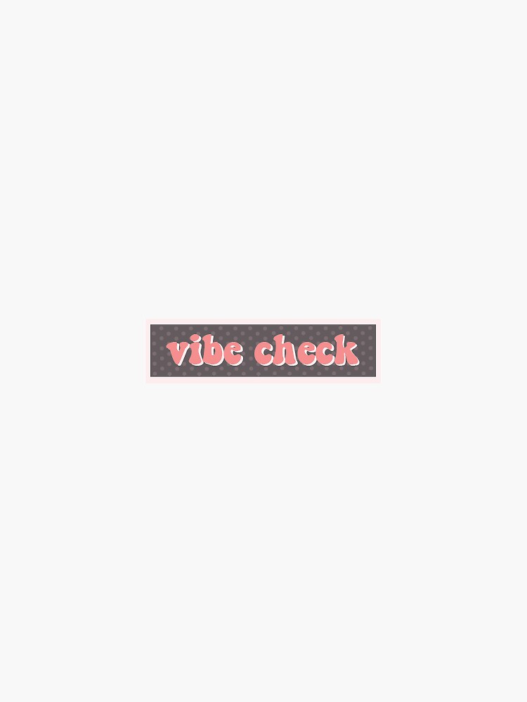 "vibe check" Sticker for Sale by adelinepark | Redbubble