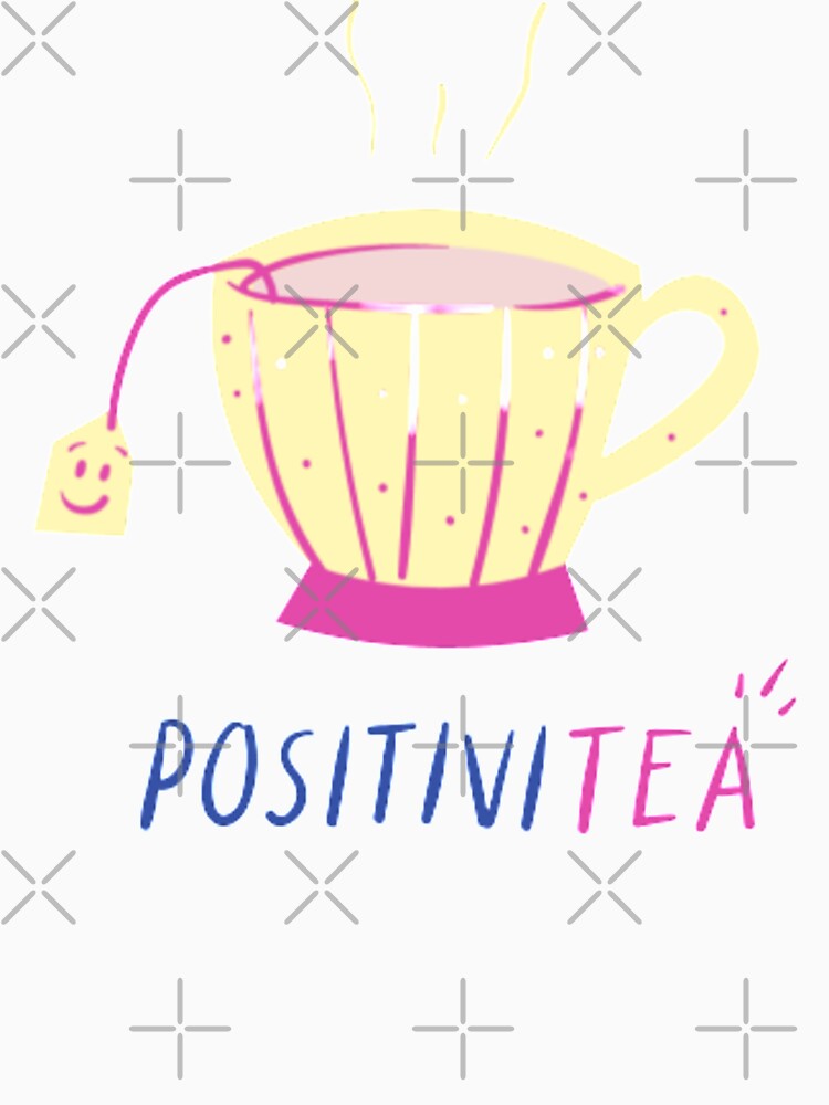 "PositiviTEA print" T-shirt for Sale by kirstenovich | Redbubble ...