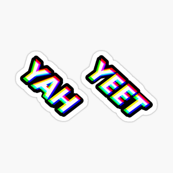 Yah Yeet Yah Stickers | Redbubble