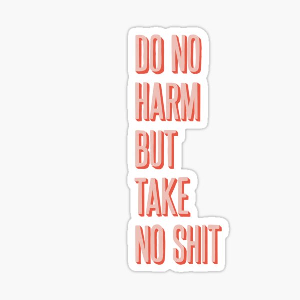 Do No Harm Stickers | Redbubble
