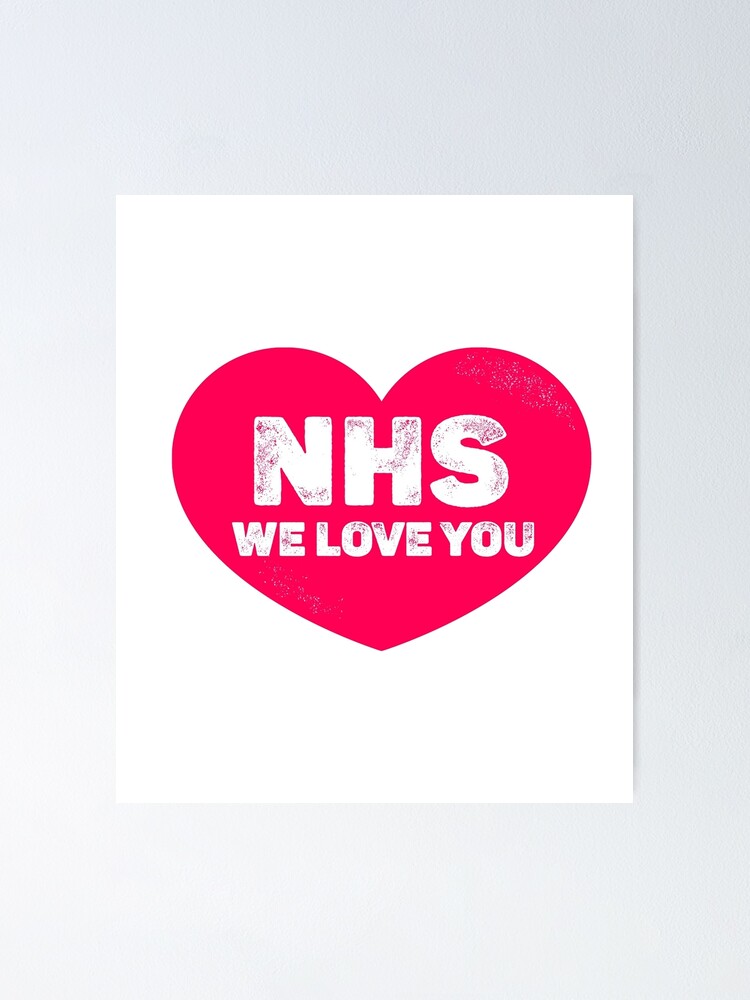 "NHS we love you" Poster for Sale by Stonkus | Redbubble