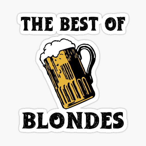 "The Best of Blondes" Sticker for Sale by rodmendonca | Redbubble