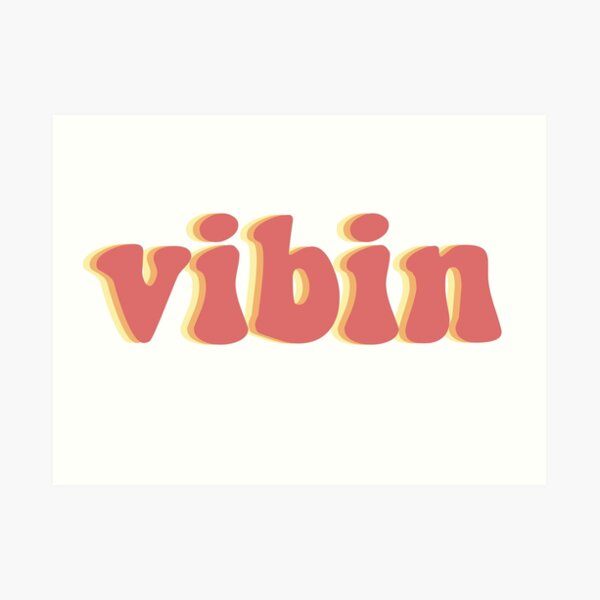 "vibin retro logo" Art Print by marissaokeefe | Redbubble