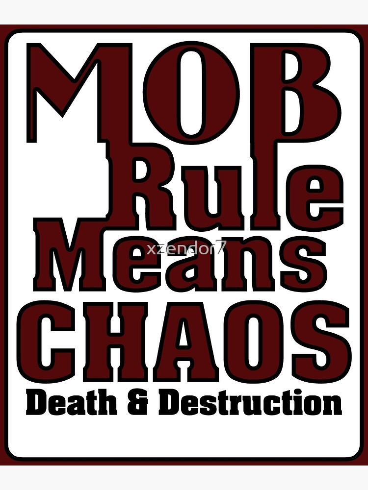 "MOB Rule Typography Graphic Art Design" Art Print by xzendor7 | Redbubble