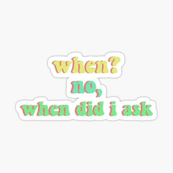 Did I Ask Gifts & Merchandise | Redbubble