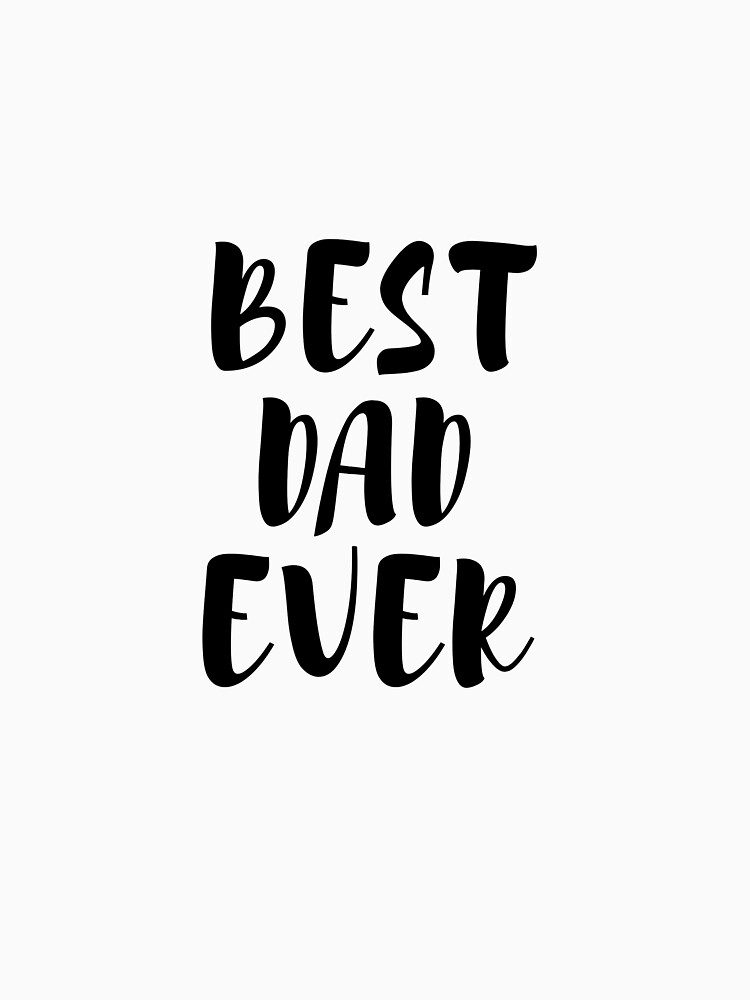 "Best dad ever, word art, text design with red hearts Classic T-Shirt ...