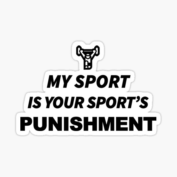Running My Sport Is Your Sports Punishment Stickers | Redbubble