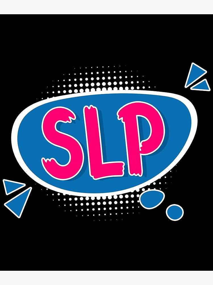 "SLP" Poster by tresbelleshirts | Redbubble