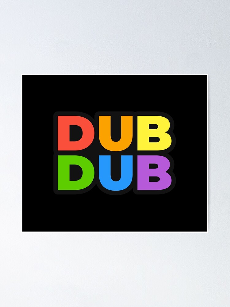 "Dub Dub Logo" Poster for Sale by MtzArte | Redbubble