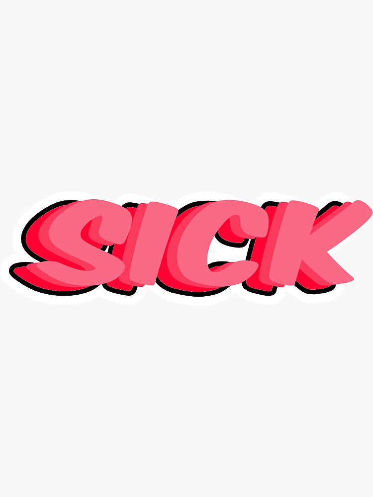"Sick Sticker" Sticker by lyvihotop | Redbubble