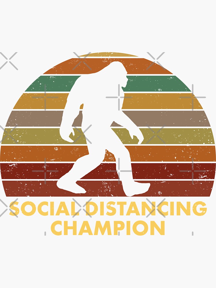 "Social Distancing Champion Bigfoot Sasquatch Legend Designs Funny Myth ...