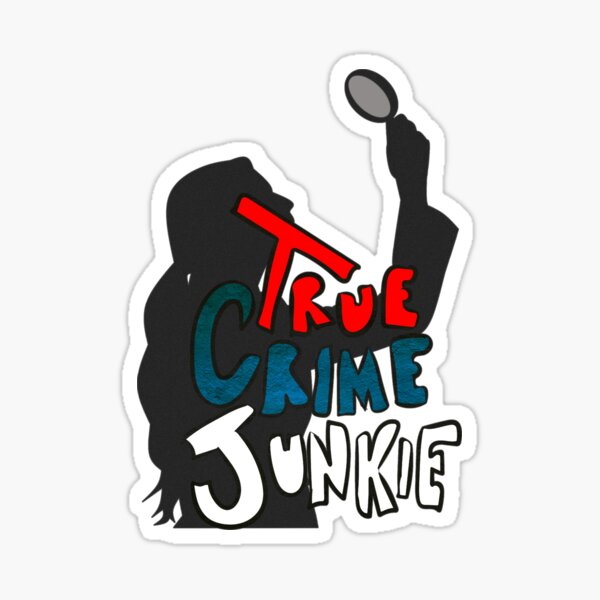 Crime Junkie Gifts & Merchandise | Redbubble