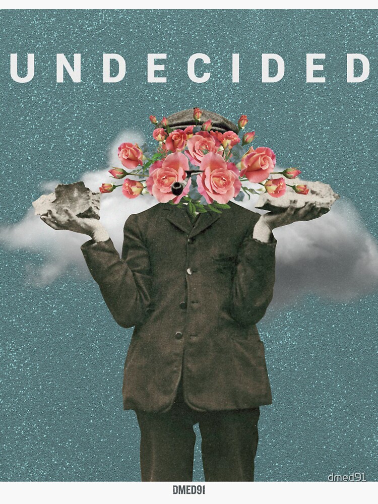 "Undecided" Sticker by dmed91 | Redbubble
