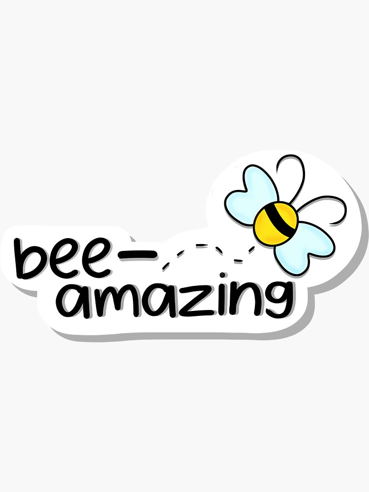"bee-amazing sticker" Sticker for Sale by PlanetBubbles | Redbubble