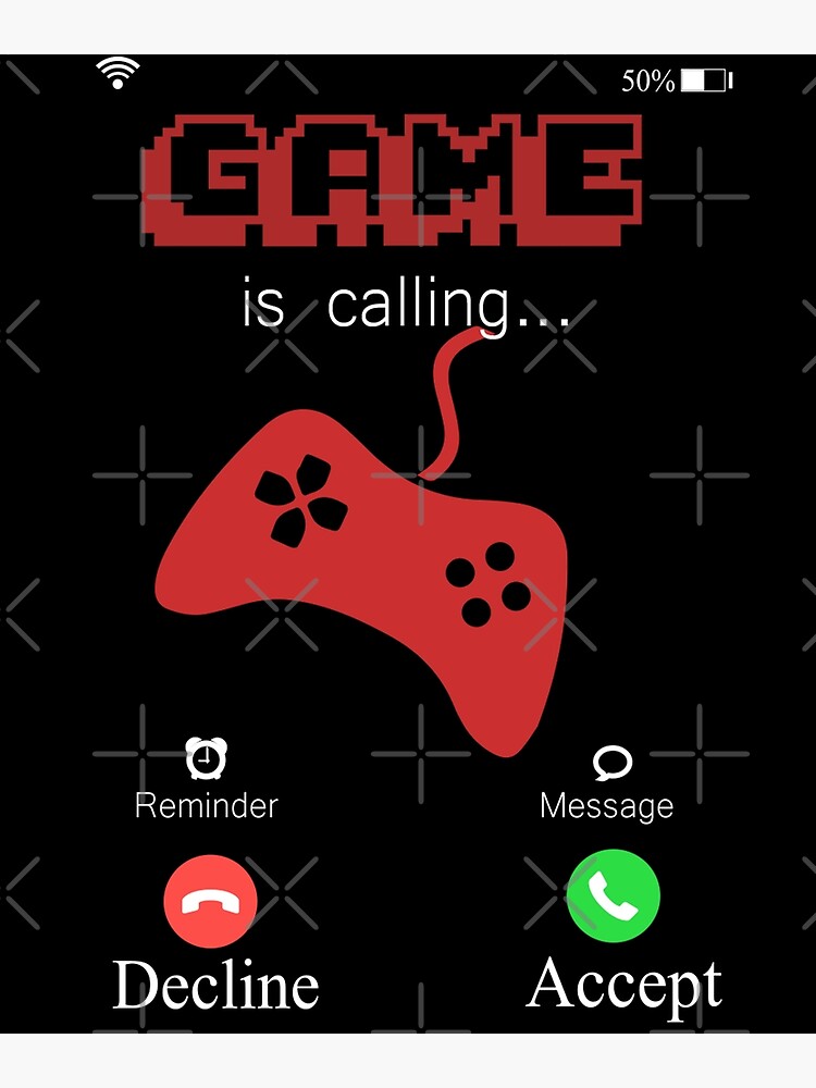 "Incoming Call - Game is Calling Designs, Gifts For Gamers" Poster for ...