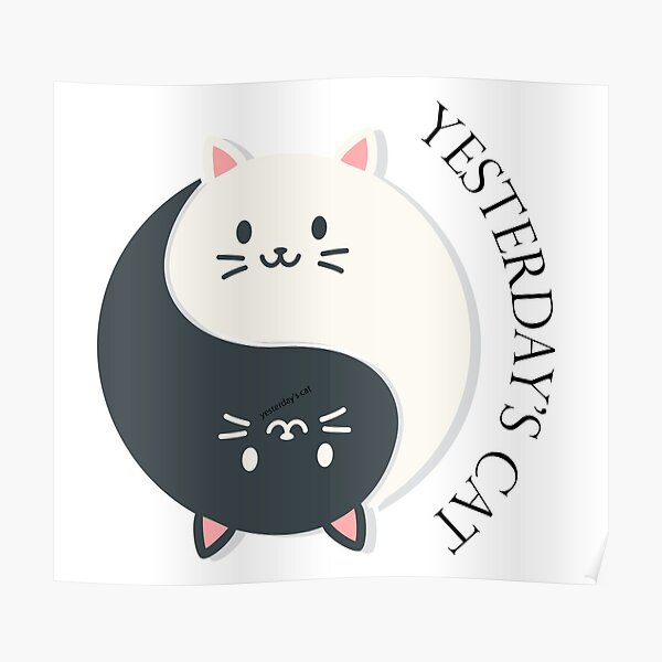 "yesterday cat " Poster by chongnarit | Redbubble