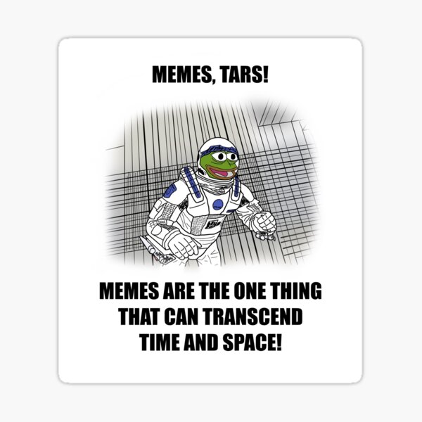 ""Memes, TARS!" Interstellar Design" Sticker for Sale by AmbroseCadwell ...
