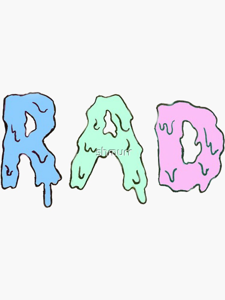 ""RAD" Tumblr Saying Quote Thing" Sticker by shmurr | Redbubble
