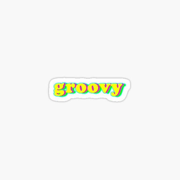 ""groovy" sticker" Sticker by pezserfdesigns | Redbubble