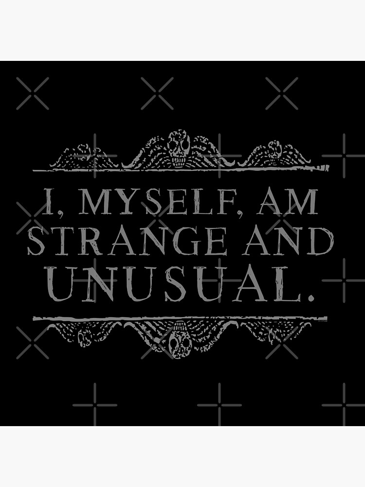 "I, myself, am strange and unusual." Art Board Print for Sale by ...