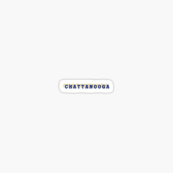 "CHATTANOOGA" Sticker for Sale by oliviachadwell | Redbubble