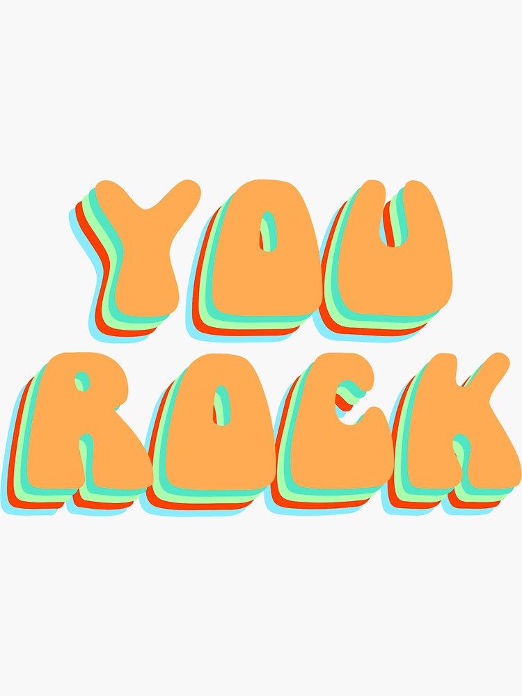 "You Rock" Sticker by jesslainefish | Redbubble