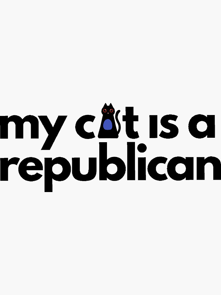 "My Cat is A Republican" Sticker for Sale by creenacreates | Redbubble