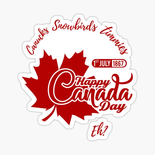 "Canada Day, Eh?" Sticker for Sale by 3AGOnlineStore | Redbubble