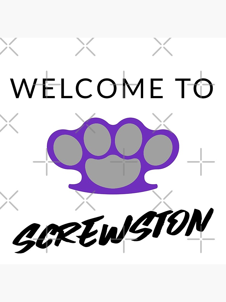 "Welcome to screwston" Poster by mademan3 | Redbubble