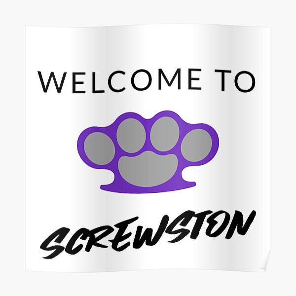 "Welcome to screwston" Poster by mademan3 | Redbubble