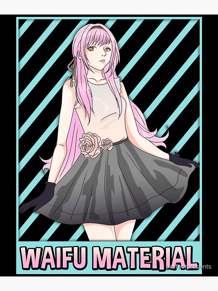 Lámina metálica «Waifu Material Anime Girl Japonés Cute Senpai Pun» de ...