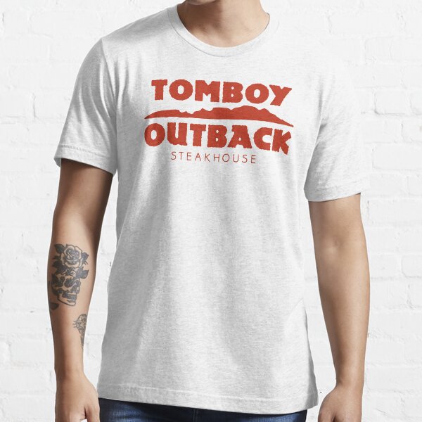 "Tomboy Outback Steakhouse" T-shirt for Sale by ChrisCrossPlay ...