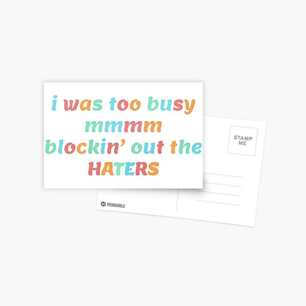 Blocking Out The Haters Gifts & Merchandise | Redbubble