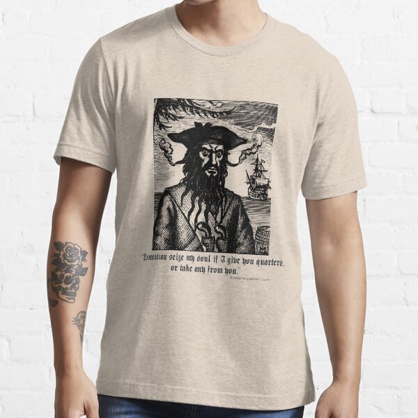 "Pirate Blackbeard - Quote" T-shirt for Sale by jeastphoto | Redbubble ...