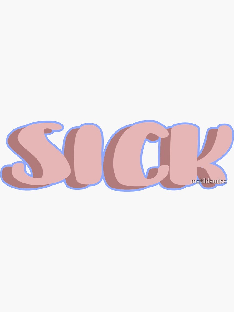 "sick quote" Sticker for Sale by matildawise | Redbubble