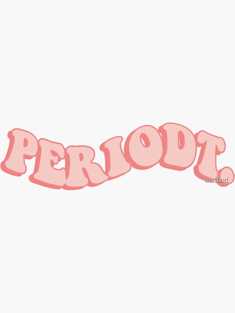 "Period" Sticker by Inaslind | Redbubble