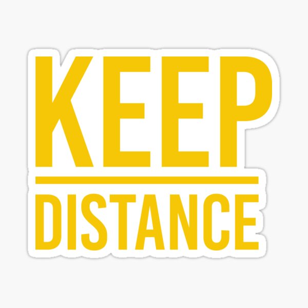 "keep distance " Sticker for Sale by Djalane | Redbubble