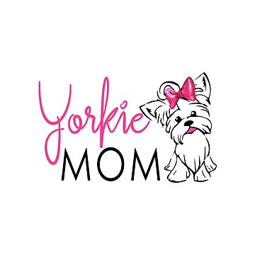 "Yorkie Mom, Yorkshire Terrier, Yorkie Gifts, Mother Tees, Cute ...