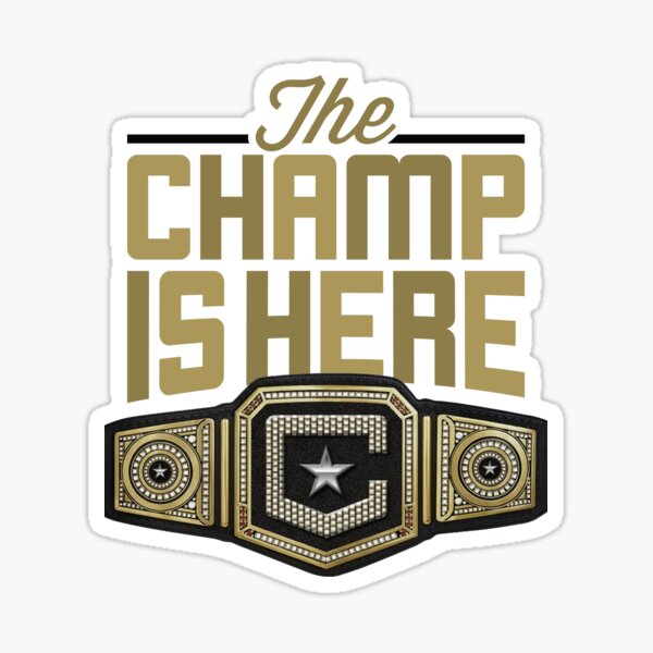 The Champ Is Here Logo